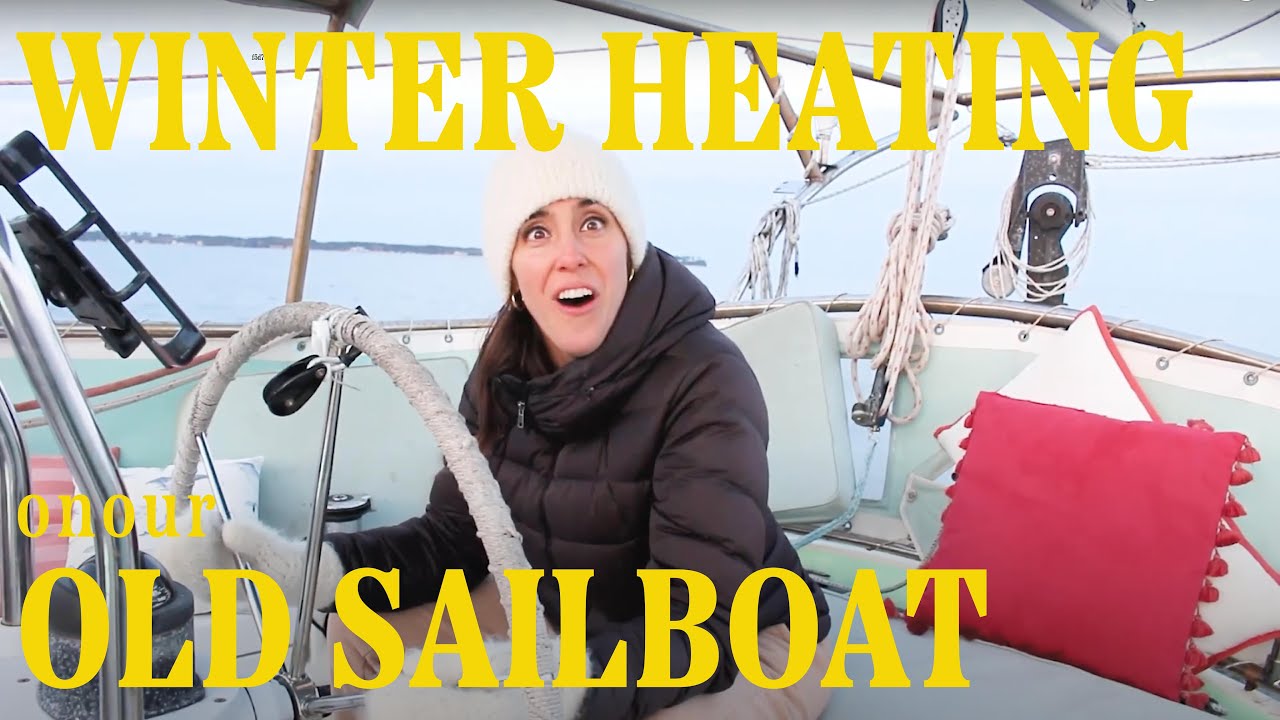 How we heated our sailboat for a FREEZING COLD WINTER BIRTHDAY SAIL ...