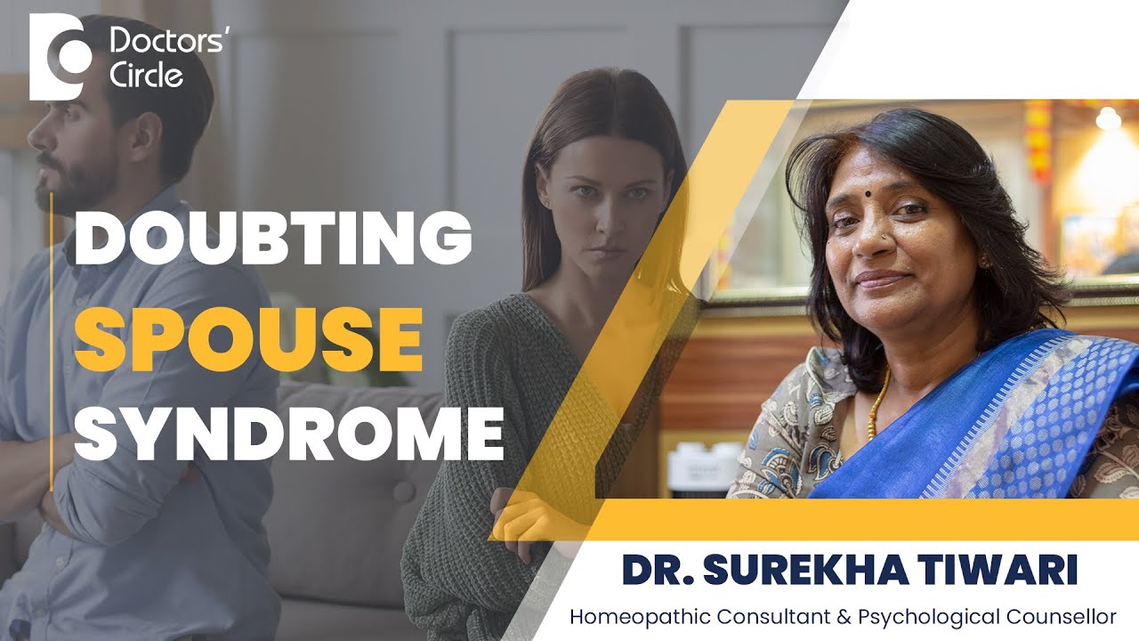 How To Stop Doubting Your Partner? | Doubting Spouse Syndrome - Dr ...