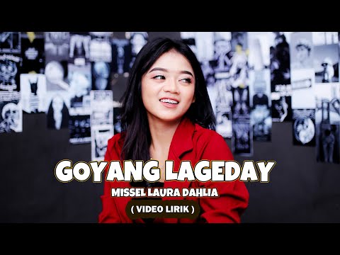 Goyang Lageday - Missel Laura Dahlia ( Video Lirik )