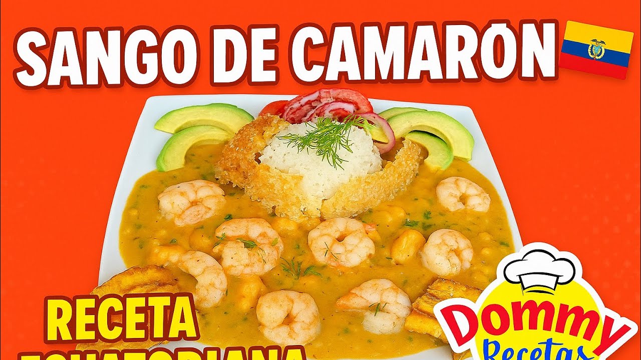 SANGO DE CAMARÓN ECUATORIANO | Receta Fácil y Deliciosa - YouTube