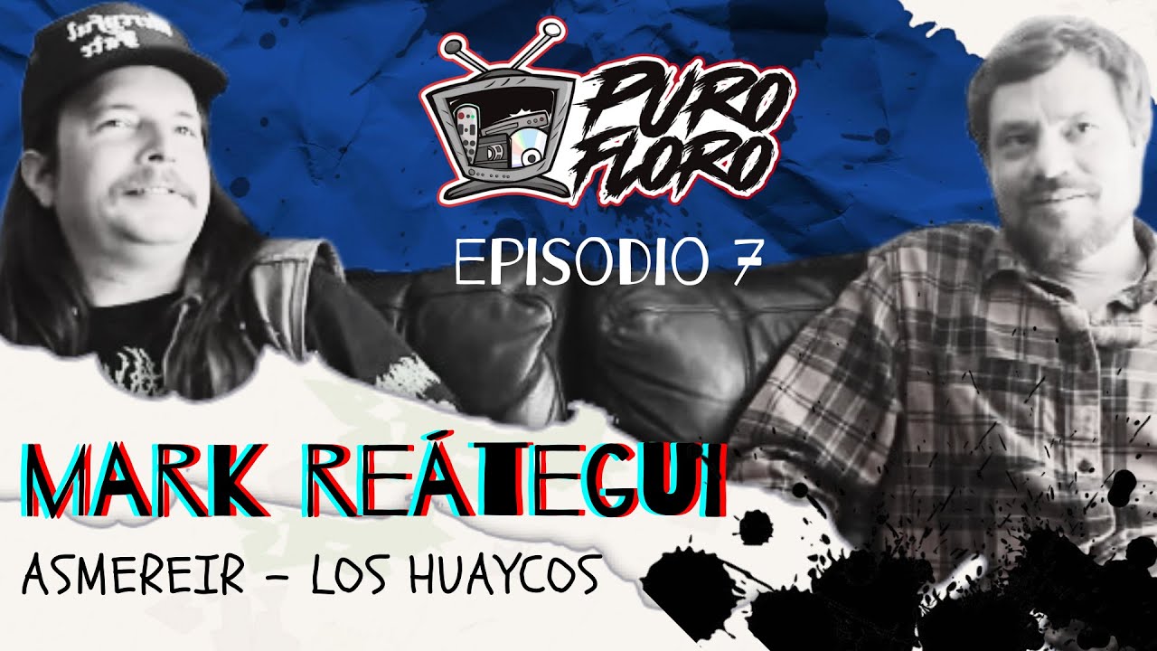 Puro Floro #07: Mark Reátegui de Asmereir || "Un astronauta le mandó un ...