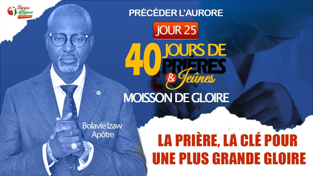 40 JOURS DE JEUNE ET PRIÈRE J25 MATIN MOISSON DE GLOIRE 18 MAI 2023 ...