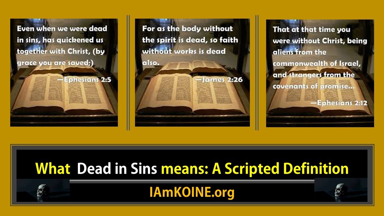 What "Dead in Sins" means: A Scripted Definition. How to Define "a ...