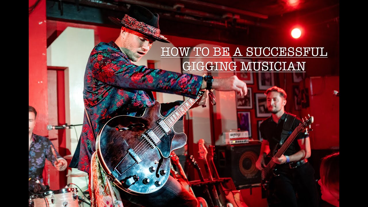 How To Be A Successful Gigging Musician! - YouTube