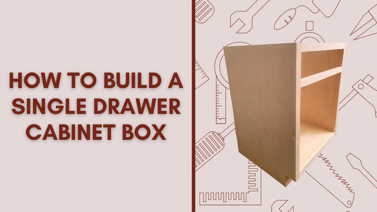 DIY Base Cabinet Box | How to Build a Single Drawer Base Cabinet - YouTube