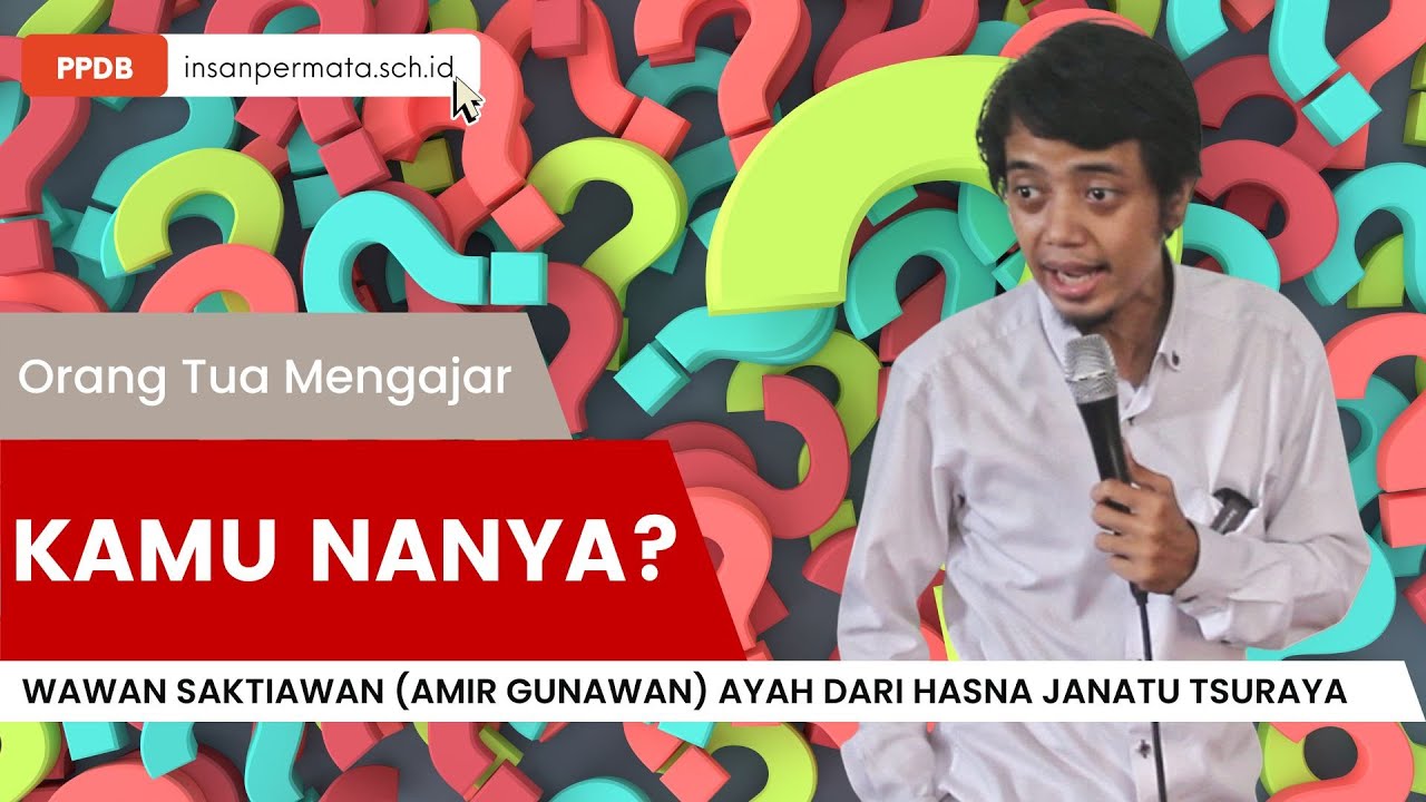 Orang Tua Mengajar Kamu Nanya Wawan Saktiawan Orang Tua Dari Ananda Hasna Kelas 3 Ayyub Youtube