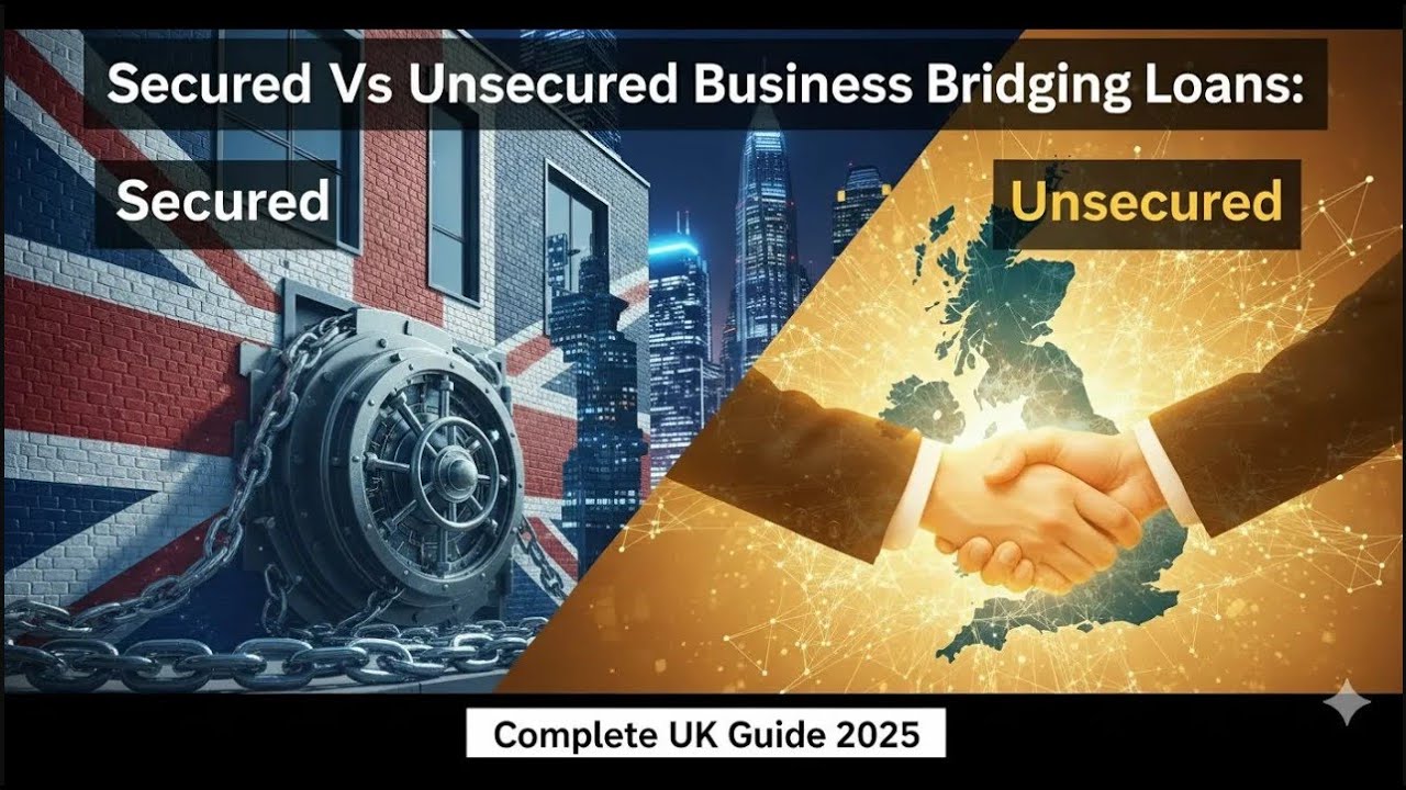 Secured vs Unsecured Business Bridging Loans: Complete UK Guide 2025 ...