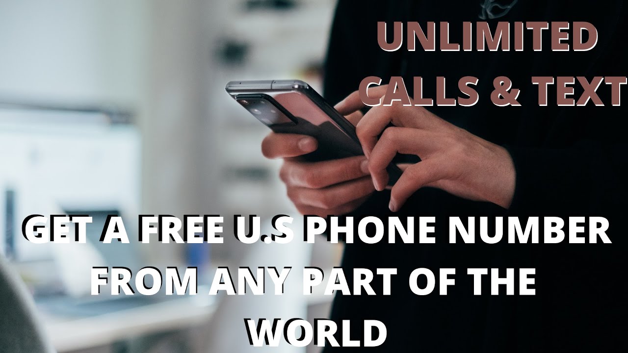 How To Get A Free U.S Phone Number | Make Unlimited Calls To The U.S ...