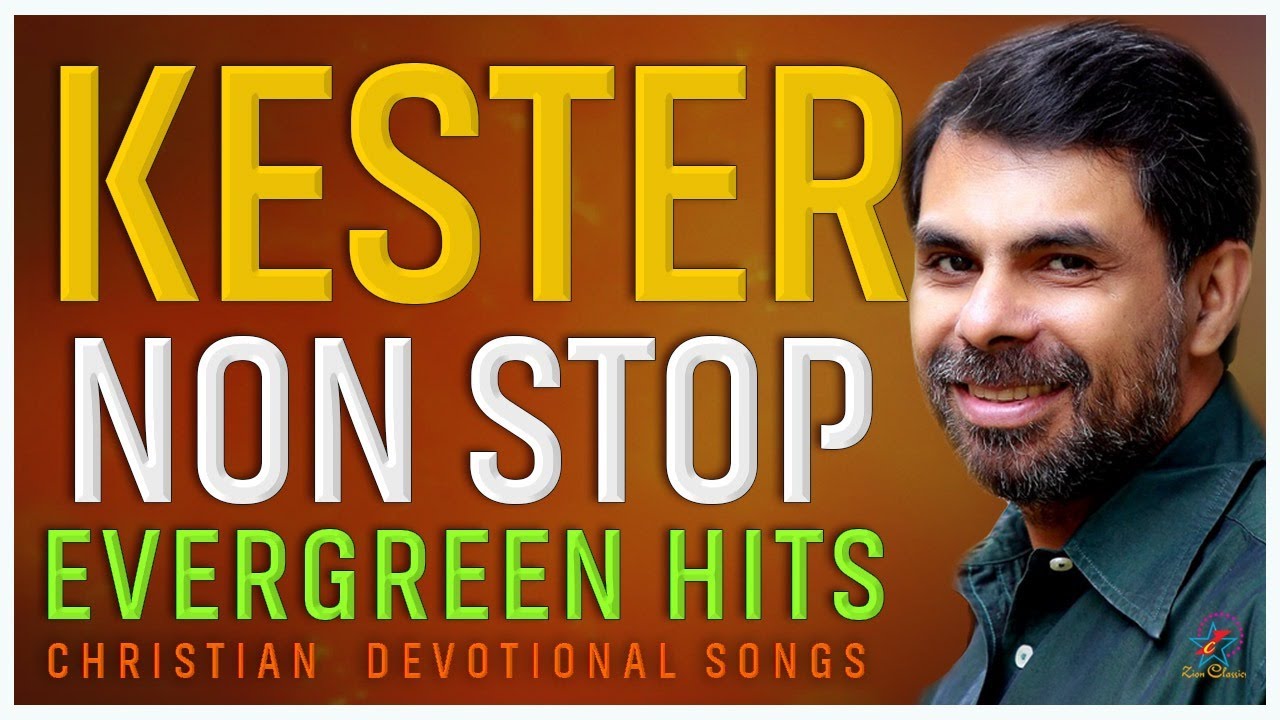 Christian Devotional Songs Kester Non Stop Evergreen Hits | Aarodum ...
