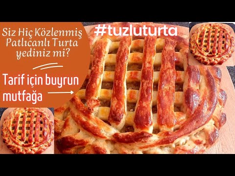 ŞEKLİNE Hayran KALACAK 🔝 Tadına DOYAMAYACAKSINIZ✌️FAVORİNİZ Olacak KÖZLENMİŞ Patlıcanlı TURTA Tarifi