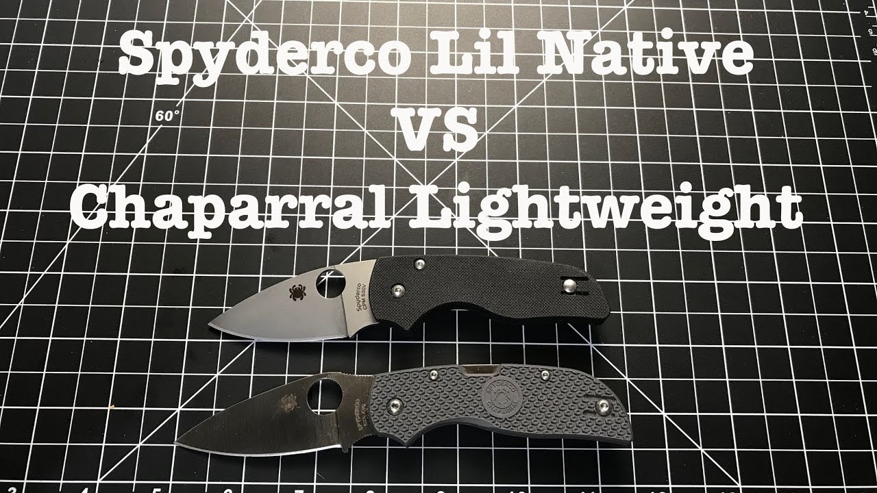 Spyderco Lil Native VS Chaparral Lightweight! (Requested Death Match ...