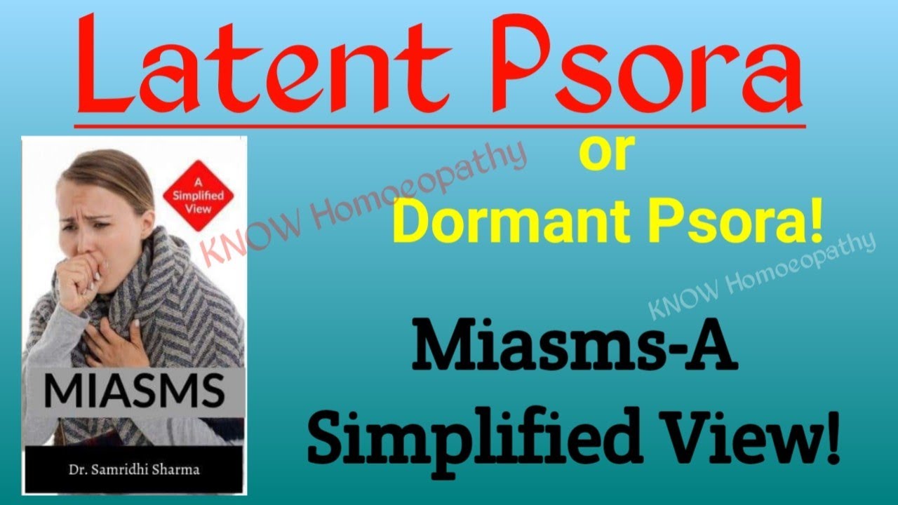 Latent Psora | Psora | Miasms | Miasms-A Simplified View - YouTube