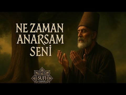 Ne Zaman Anarsam Seni(Yeni) · Şair Sufi