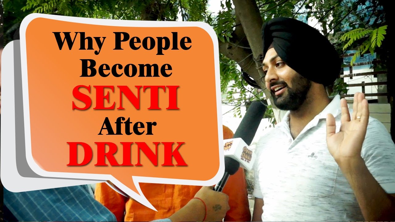 Why Do People Become Senti After Drink ? Why Do People Talk in English ...
