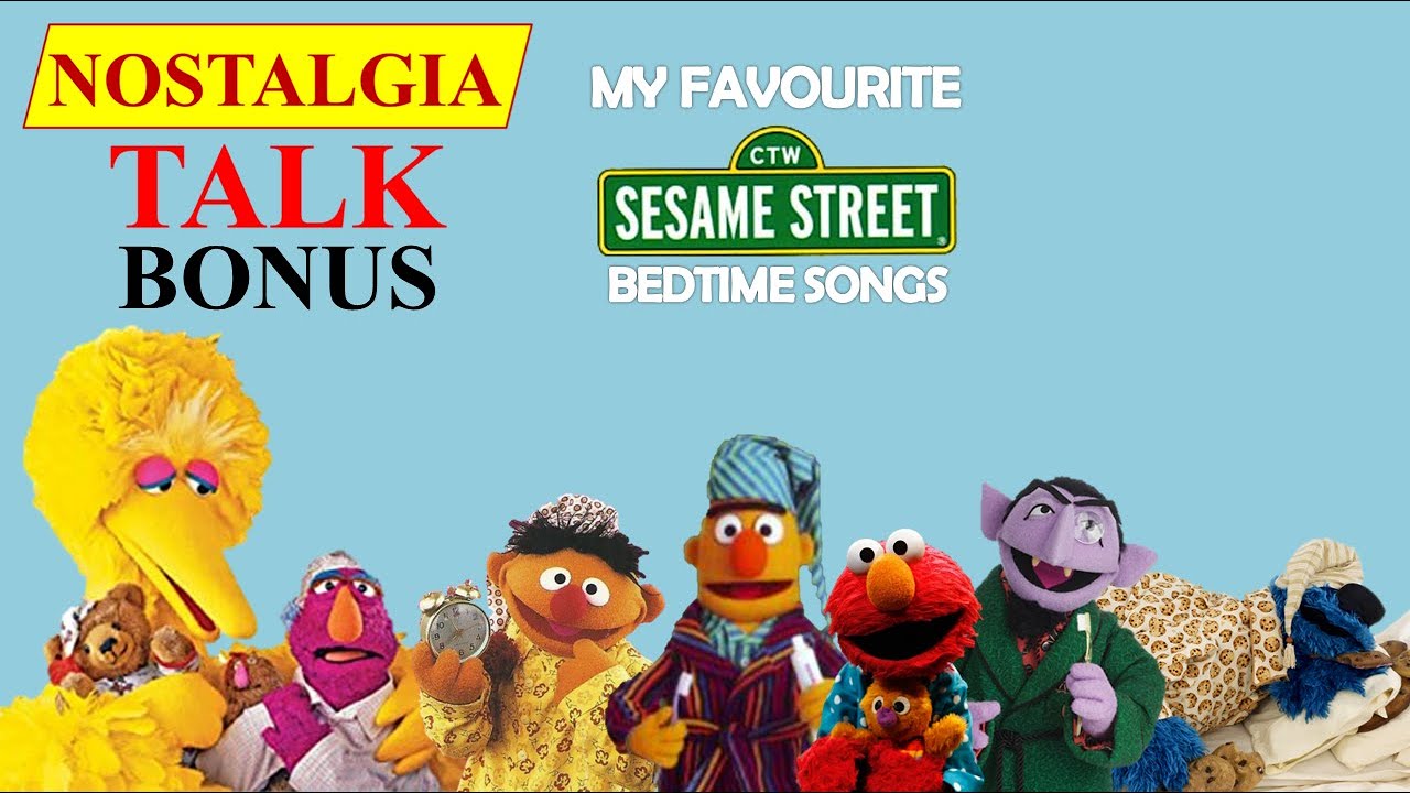 NOSTALGIA TALK: BONUS! - My Favourite SESAME STREET BEDTIME SONGS - YouTube