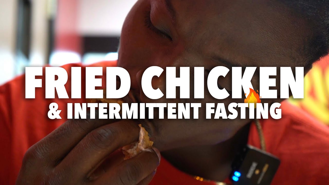 Fried Chicken & Intermittent Fasting 🔥 - YouTube