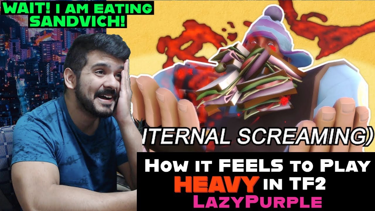 How it FEELS to Play Heavy in TF2 by LazyPurple | REACTION!!! - YouTube
