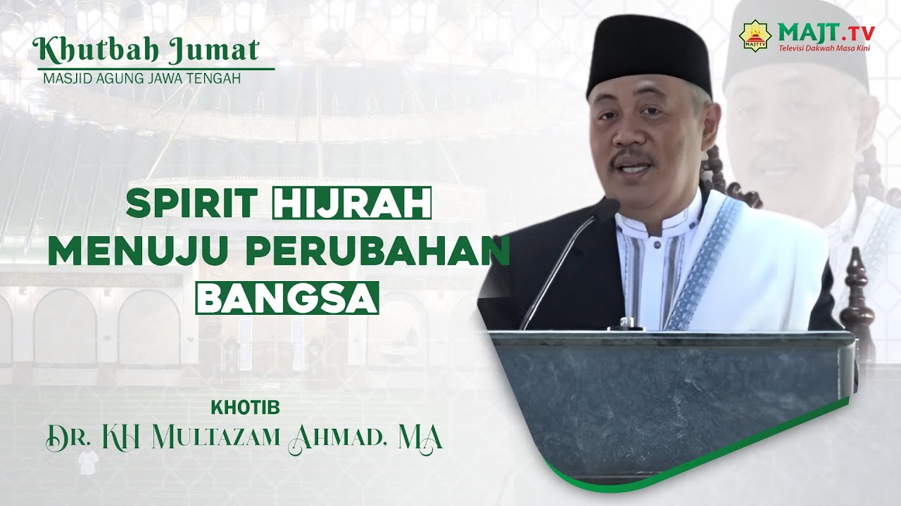 KHUTBAH JUM'AT || Spirit Hijrah Menuju Perubahan Bangsa || Dr. KH ...