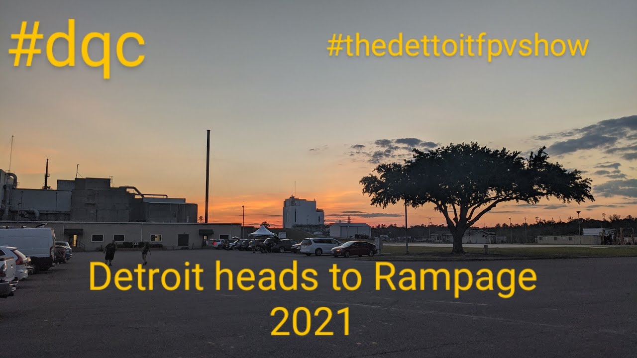 Vlog-Detroit Goes to Rotor Riot Rampage 2021-Fpv Festival-Detroit Quad ...