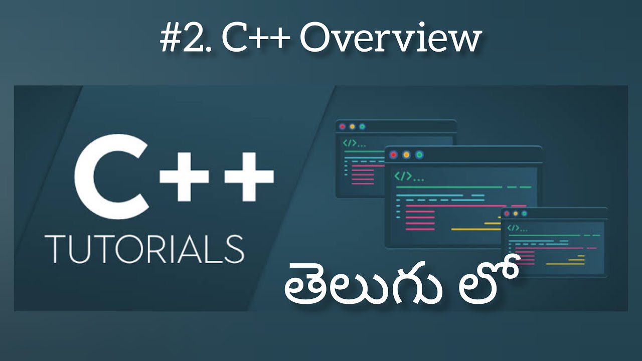 C++ Series తెలుగు లో - #2 C++ Overview - YouTube