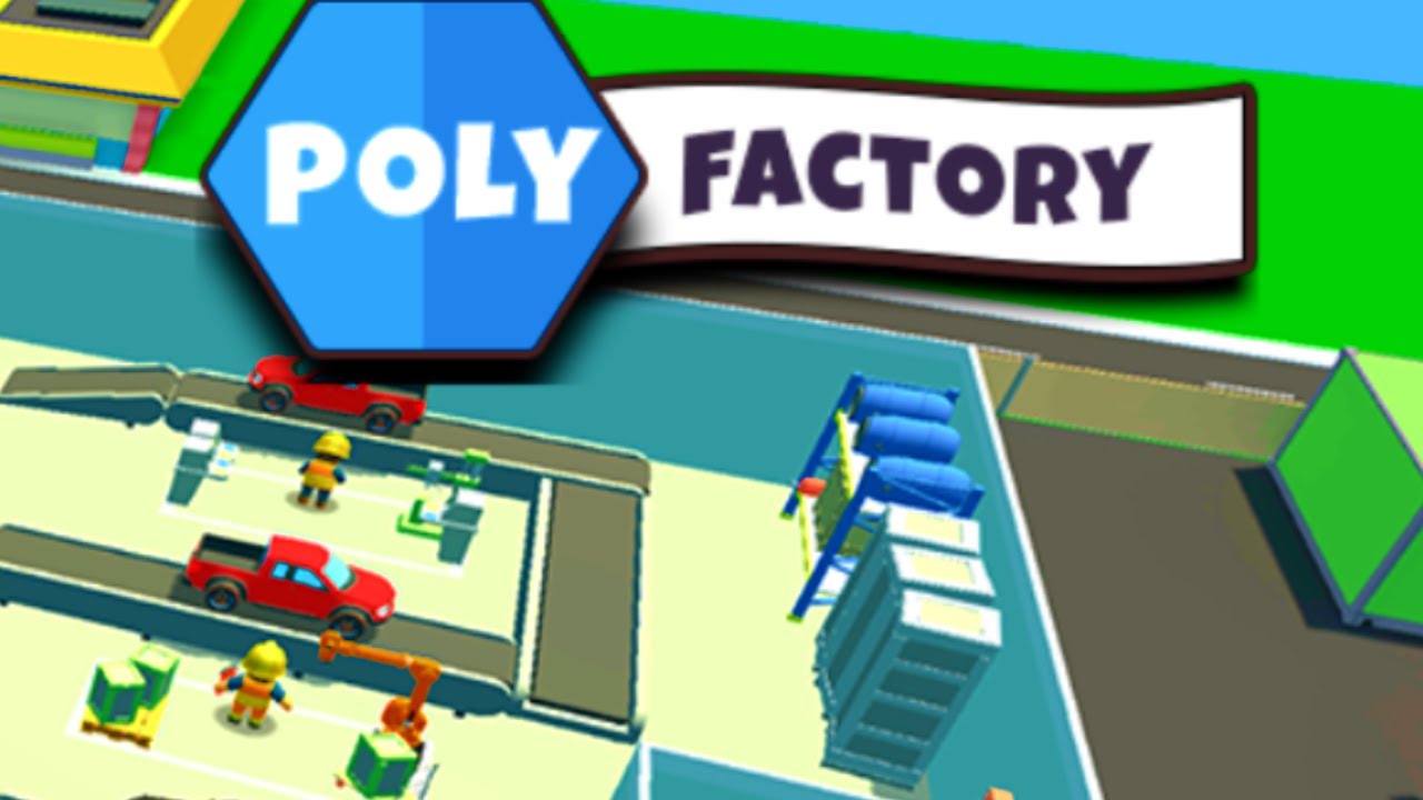 Poly Factory (Gameplay Android) - YouTube