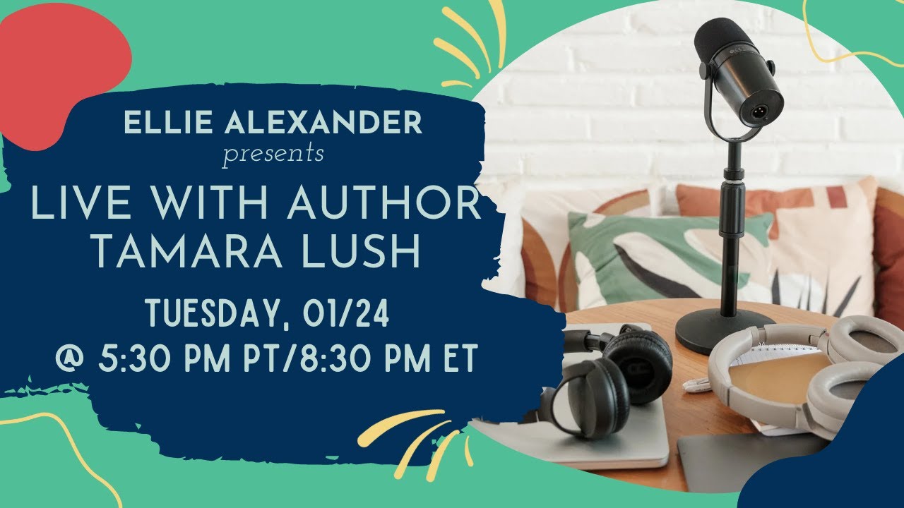 Author talk with Tamara Lush! ️ Ellie Alexander Live - YouTube