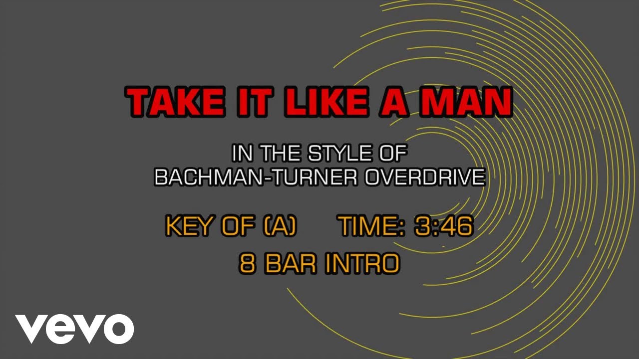 Bachman-Turner Overdrive - Take It Like A Man (Karaoke) - YouTube