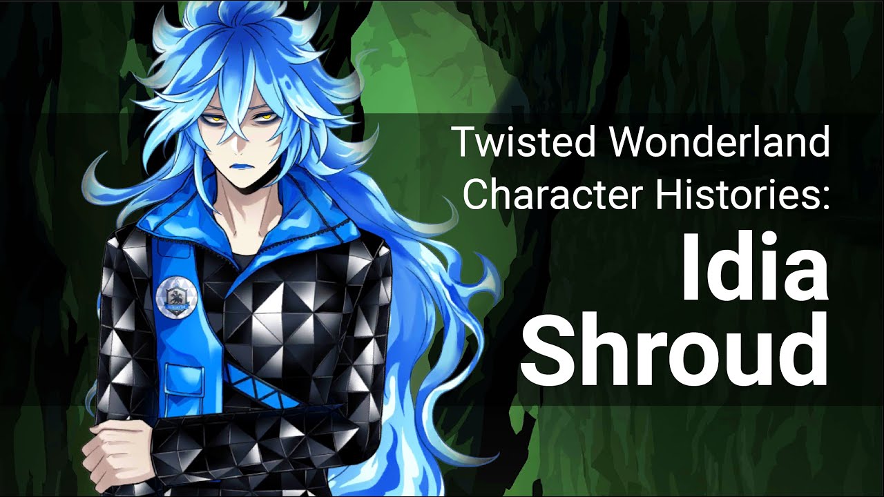 Idia Shroud, Pre-NRC (About Twisted Wonderland) - YouTube