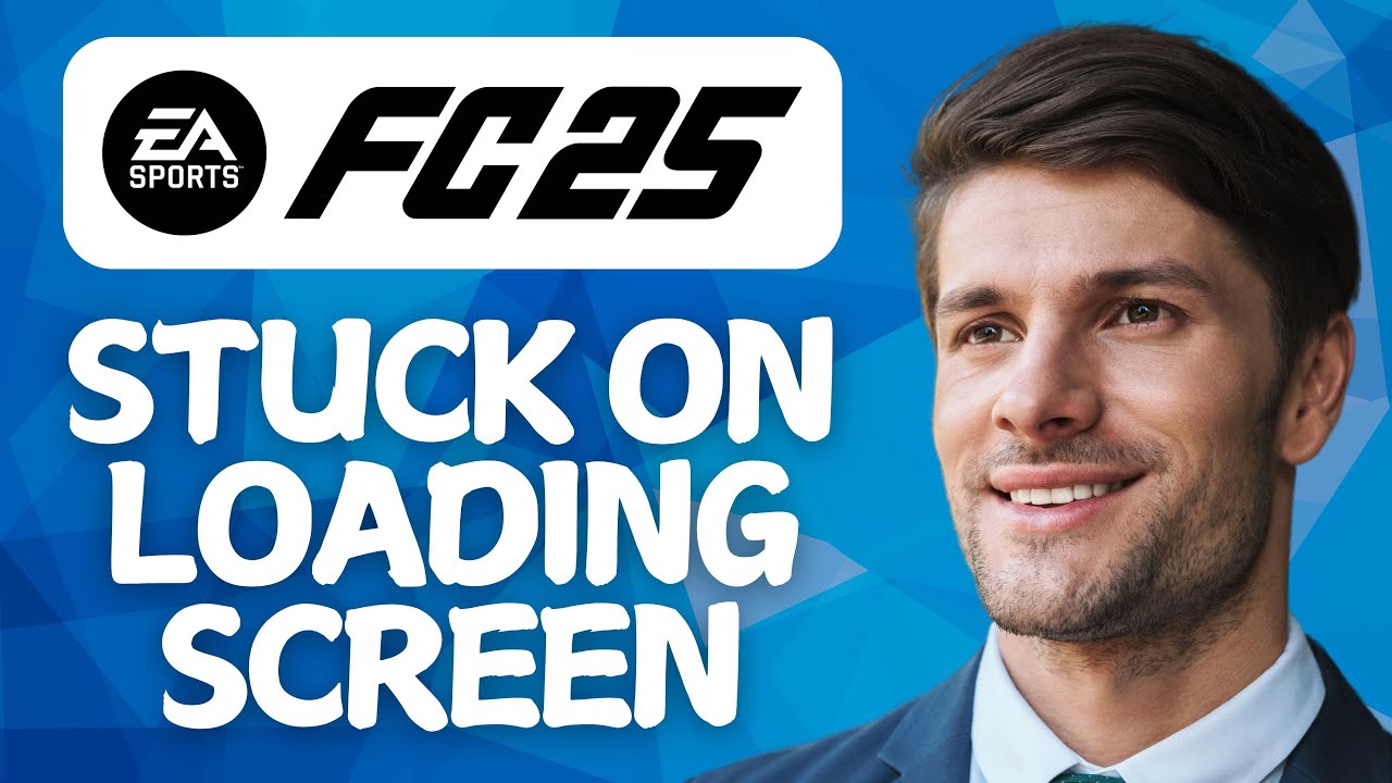 EA FC 25 Stuck on Loading Screen – Try This EASY FIX! (100% Working ...