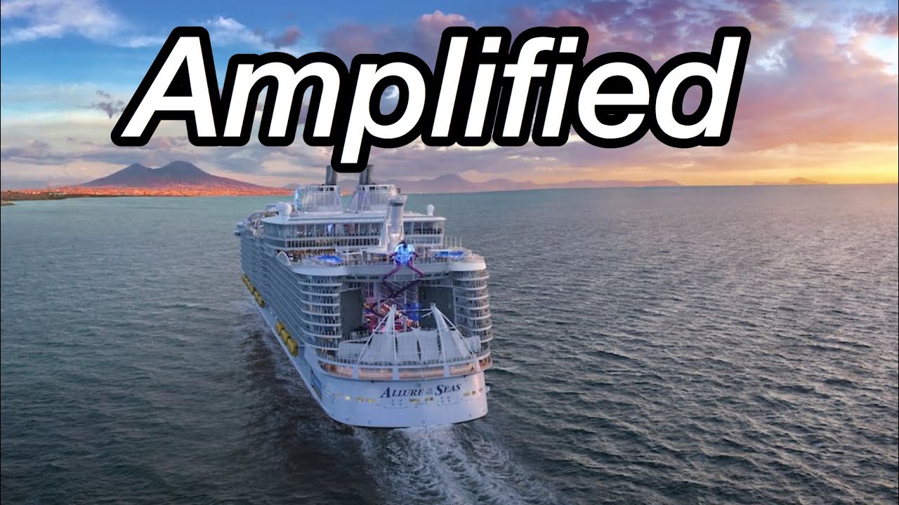 Allure of the Seas Gets Amplified! - YouTube