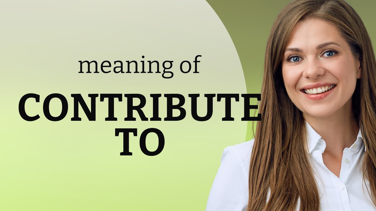 Understanding "Contribute To": A Guide for English Learners - YouTube