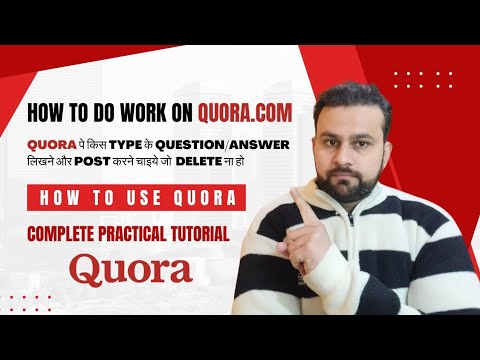 Quora | How to do work on Quora.com | Quora पे किस type के Question ...