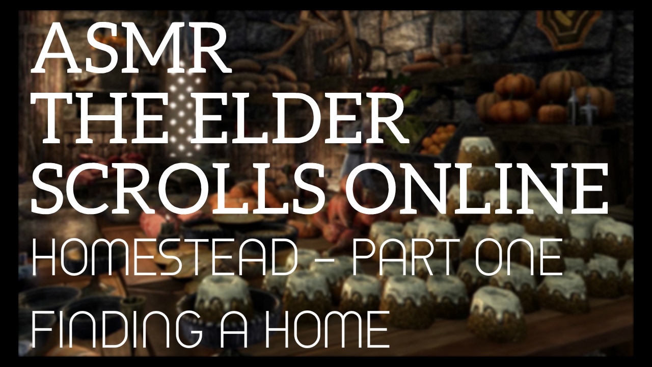 ASMR: ESO - Homestead - Part 1 - Finding A Home - YouTube