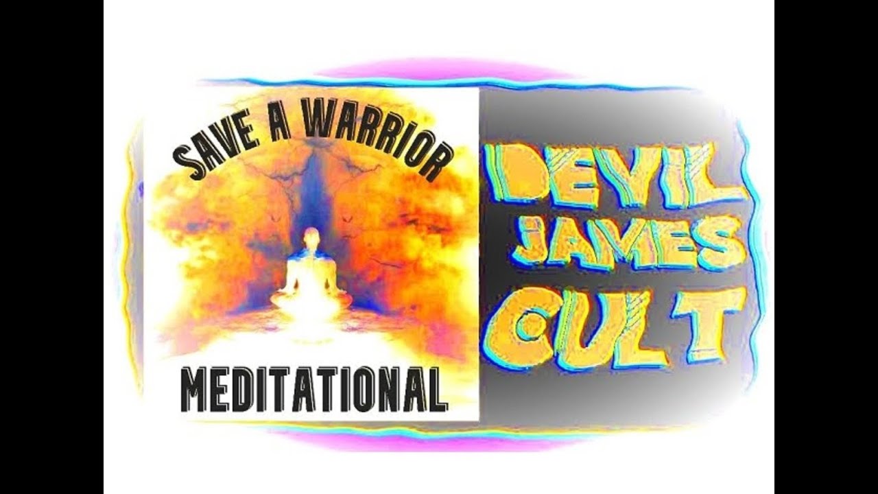 Devil James Meditational - Mighty-Meditations of the Wonderful-Warriors ...