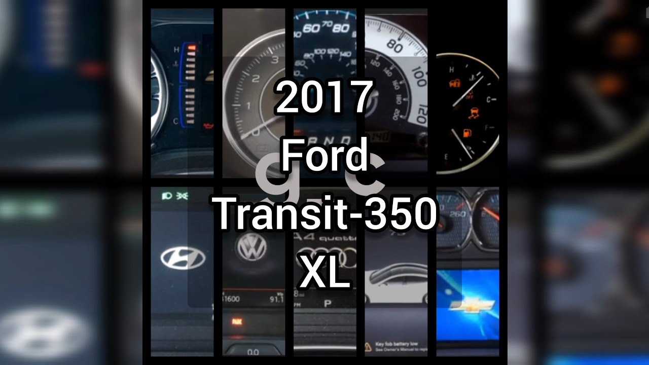 Ford - Transit - 2017 - 350 XL: Gauge / Instrument Cluster Startup ...