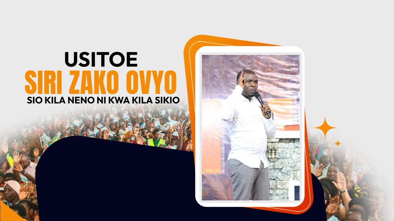 USITOE SIRI ZAKO OVYO SIO KILA NENO NI KWA KILA SIKIO - YouTube