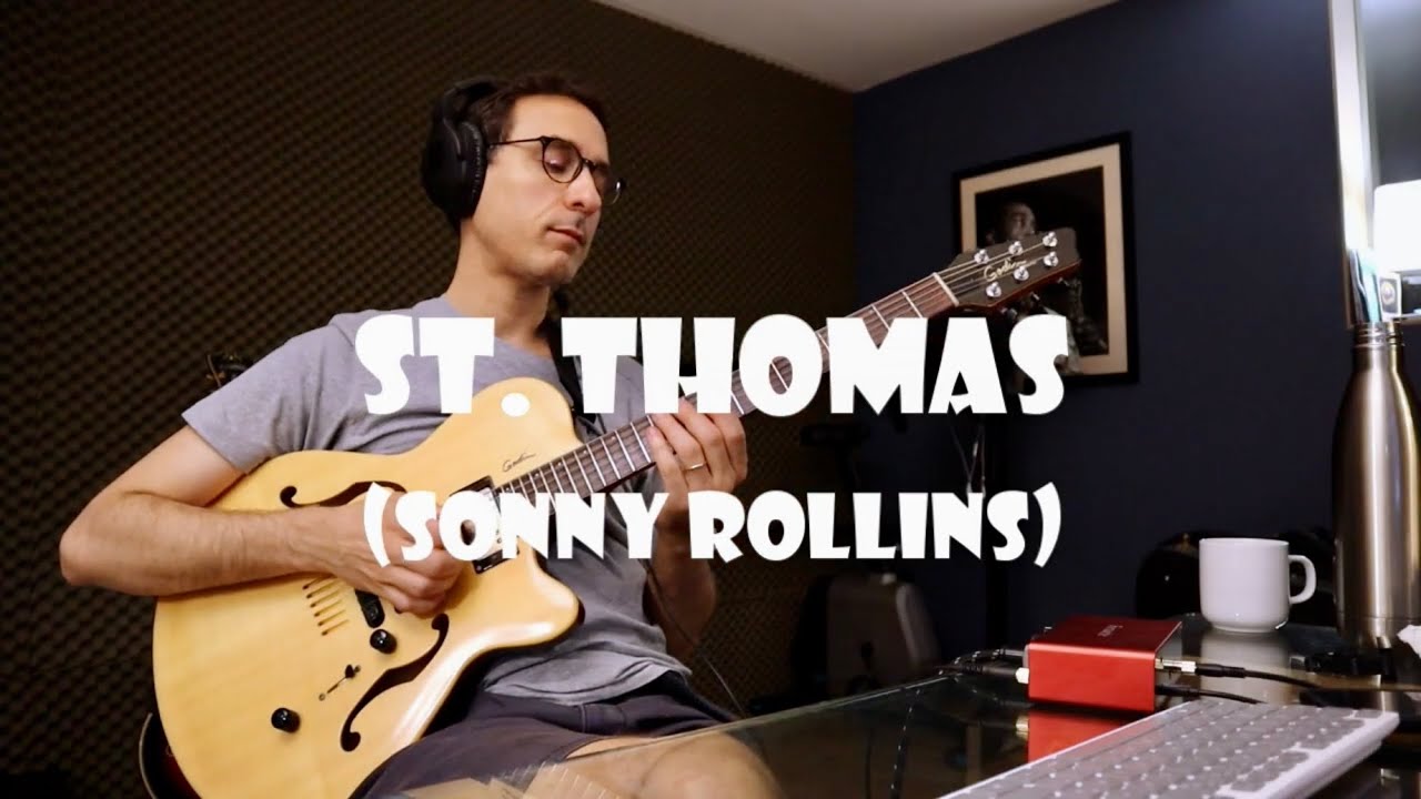St. Thomas (Sonny Rollins) | Jazz guitar cover & improvisation - YouTube