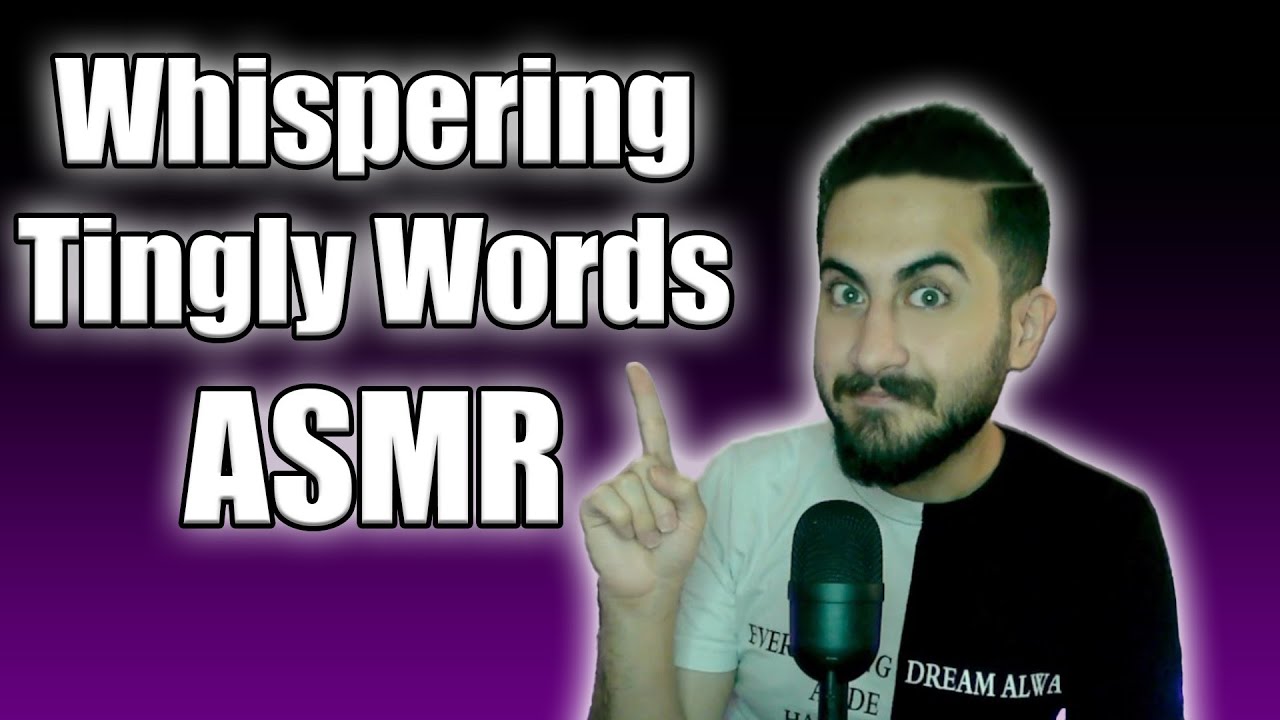 ASMR Whispering The Most Tingly Words - YouTube