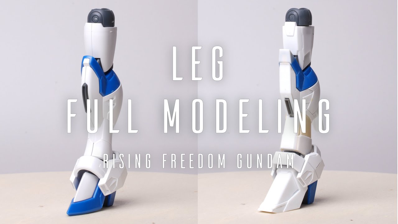 HG RISING FREEDOM GUNDAM | Leg Full Modeling | Gunpla - YouTube