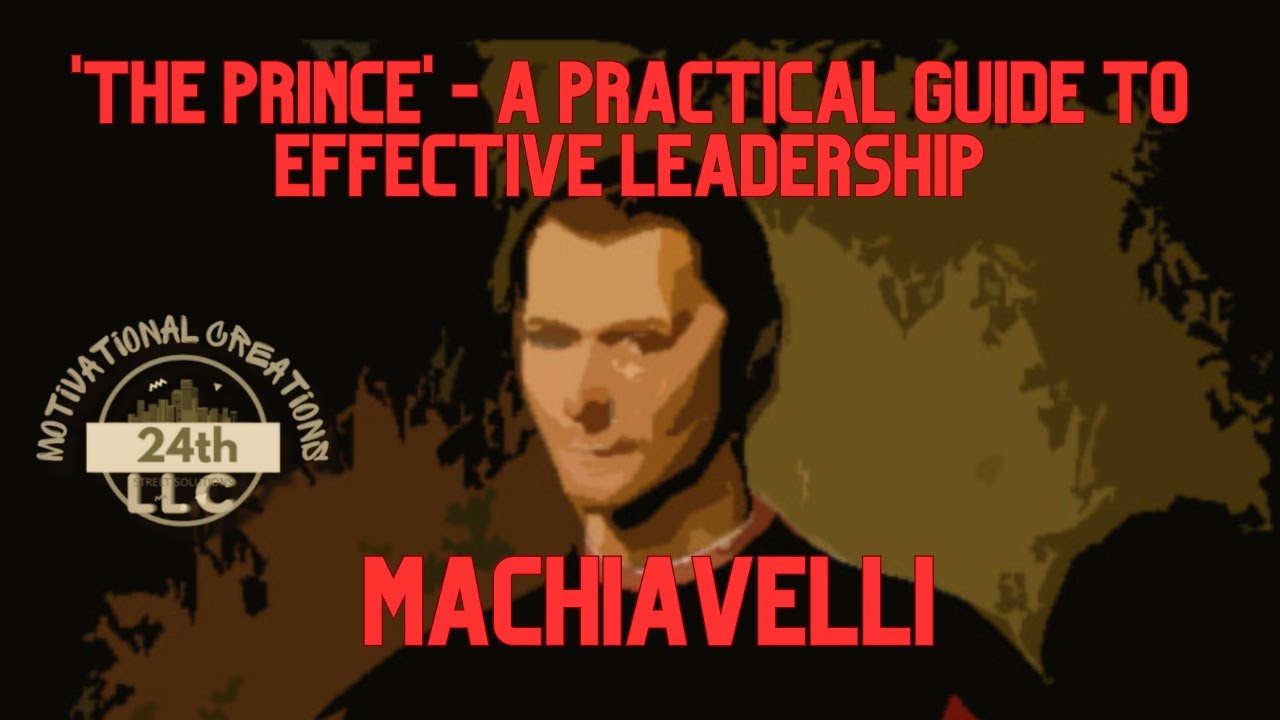 Unlocking the Secrets of Machiavelli's 'The Prince' - A Practical Guide ...