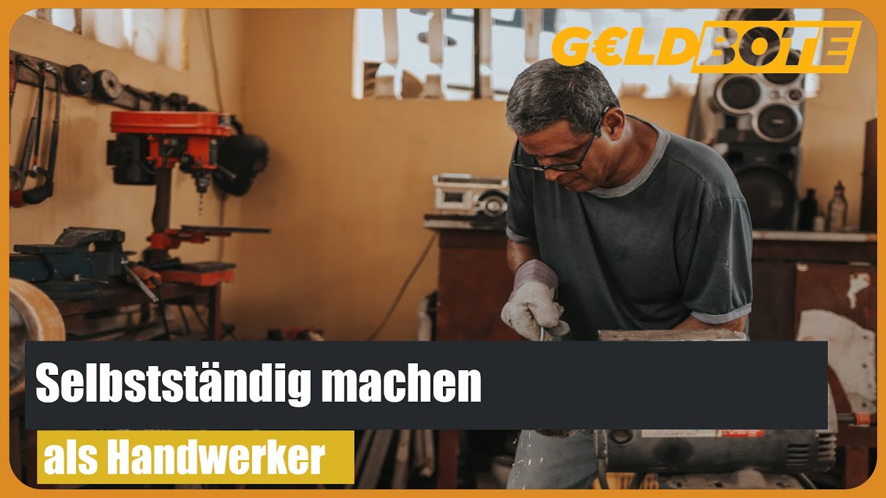 💰 Selbständig machen als Handwerker ++ So klappt das sicher ++ - YouTube