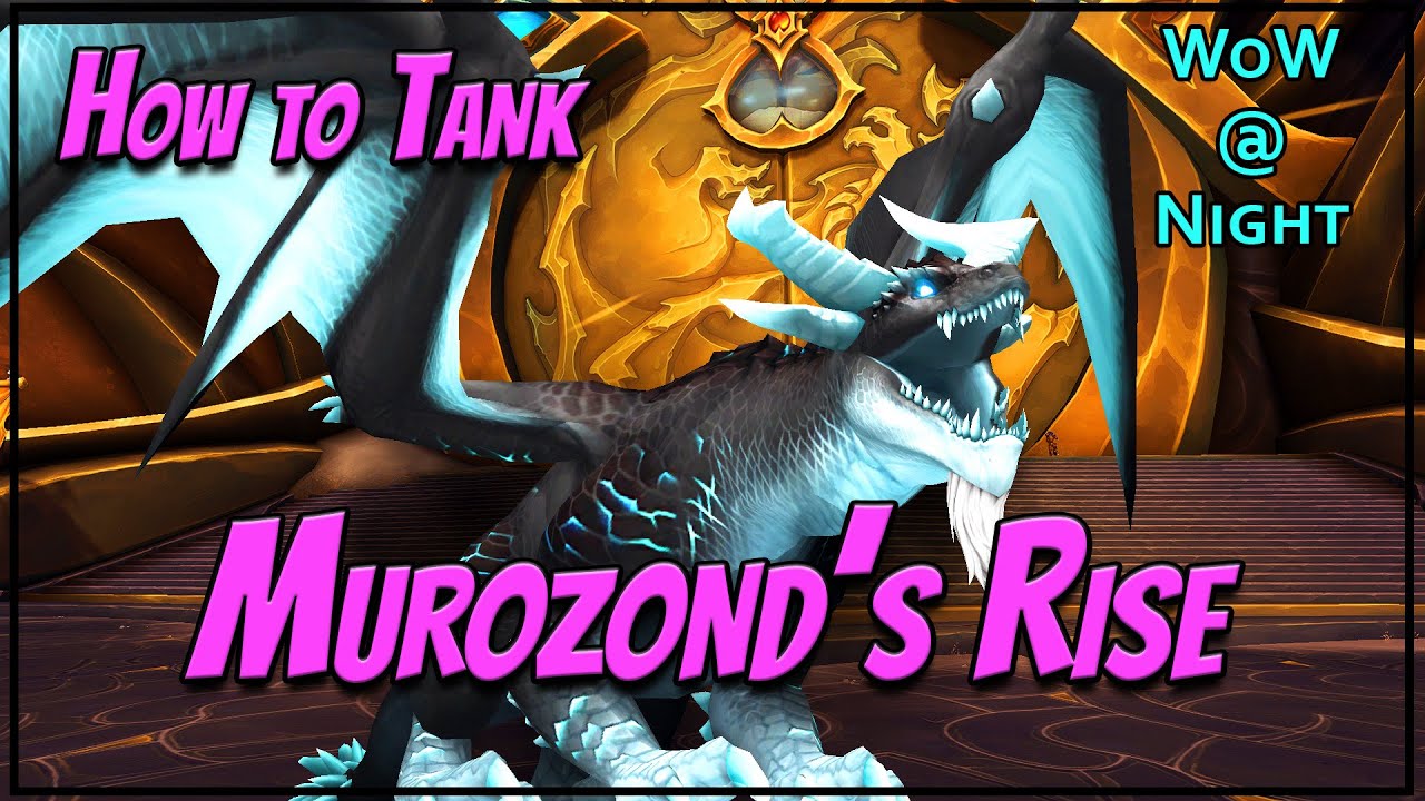 How to Tank Murozond's Rise in World of Warcraft - YouTube
