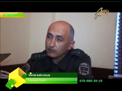 KURDEMIRDE DOSTLAR ELBIR OLUB OGURLUQ ETDILER