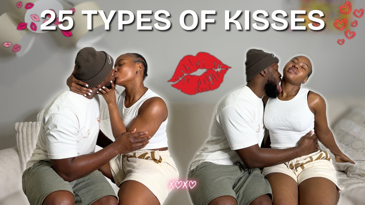 25 TYPES OF KISSES! (SPICY EDITION) - YouTube