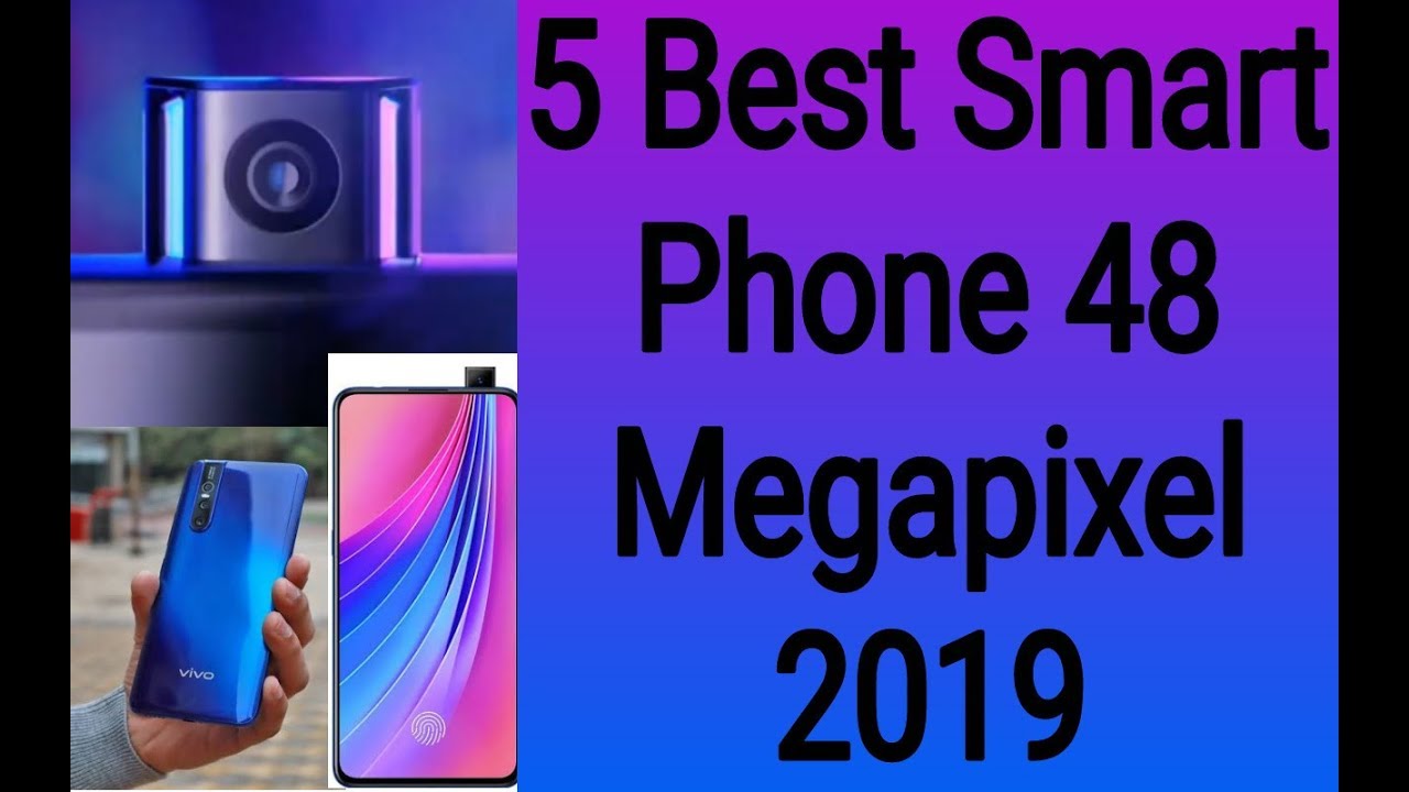 Top 5 Best Smart Phone With 48 Megapixel Camera 2019 - YouTube
