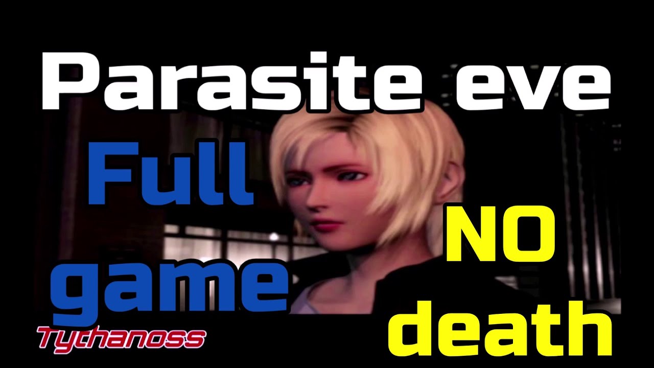 Parasite eve - Jeu complet NO DEATH 100% full game no comment. - YouTube