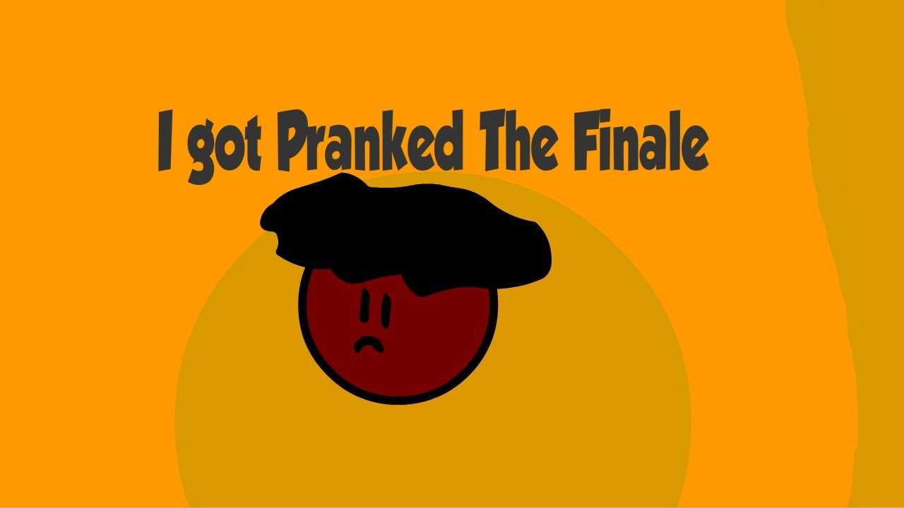 I Got Pranked (The Finale) - YouTube