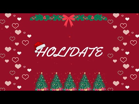 The Holidate