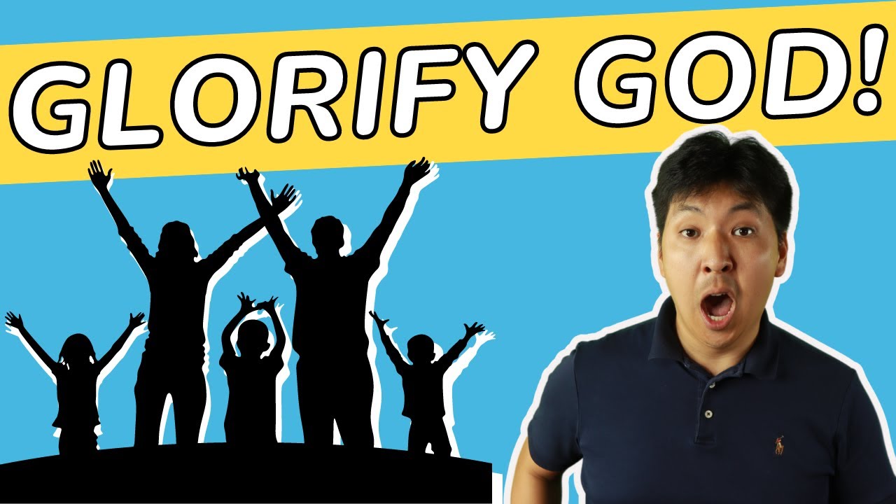 How Does It Look to Glorify God? - YouTube