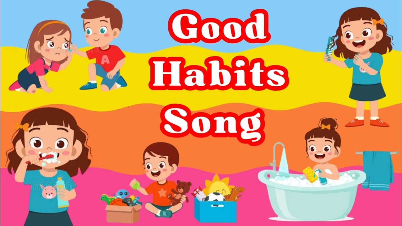 Good Habits song for Kids |Song with Cute Actions | Learn with Fun ...